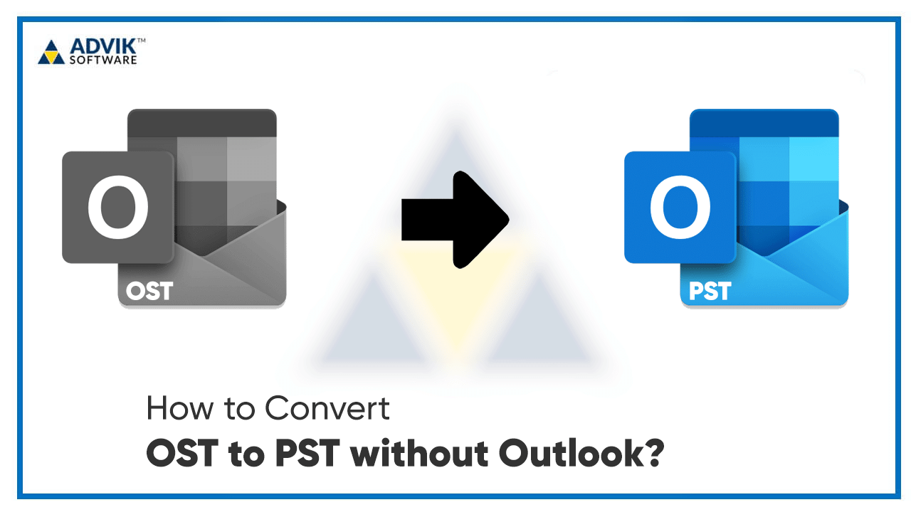 How To Convert OST To PST Without Outlook In 2024 How To Convert OST To PST Without Outlook In 2024